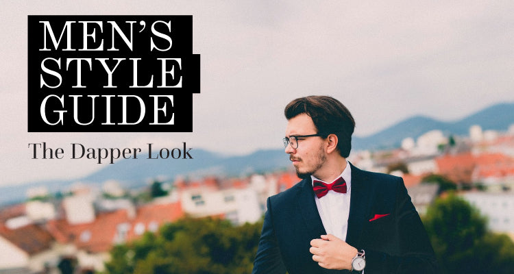 Men Style Guide: The Dapper Look