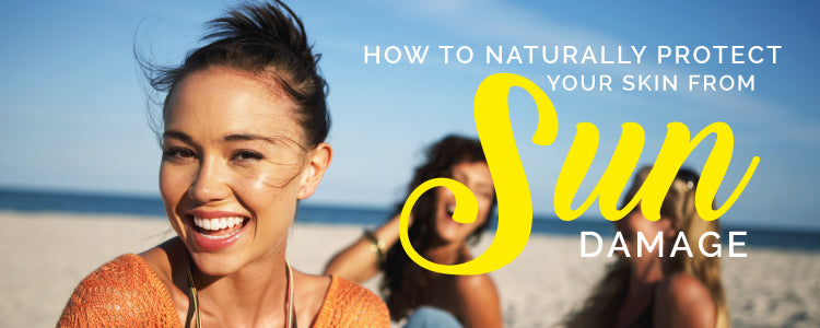 How to Naturally Protect Your Skin from Sun Damage